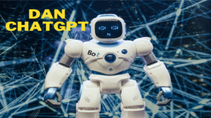 What Is Dan ChatGPT? How To Use It?
