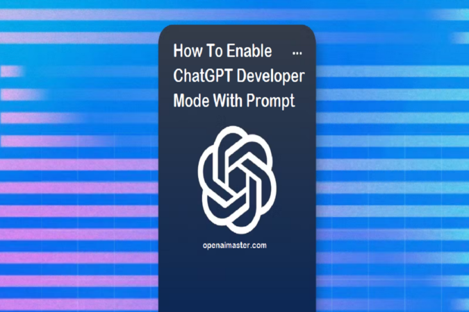 How To Enable Chatgpt Developer Mode With Prompt Open Ai Master