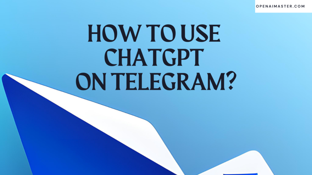 How To Use ChatGPT On Telegram