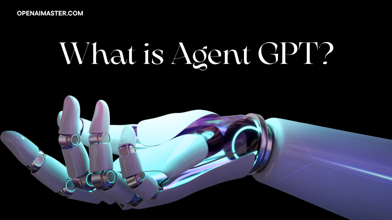 What is Agent GPT?