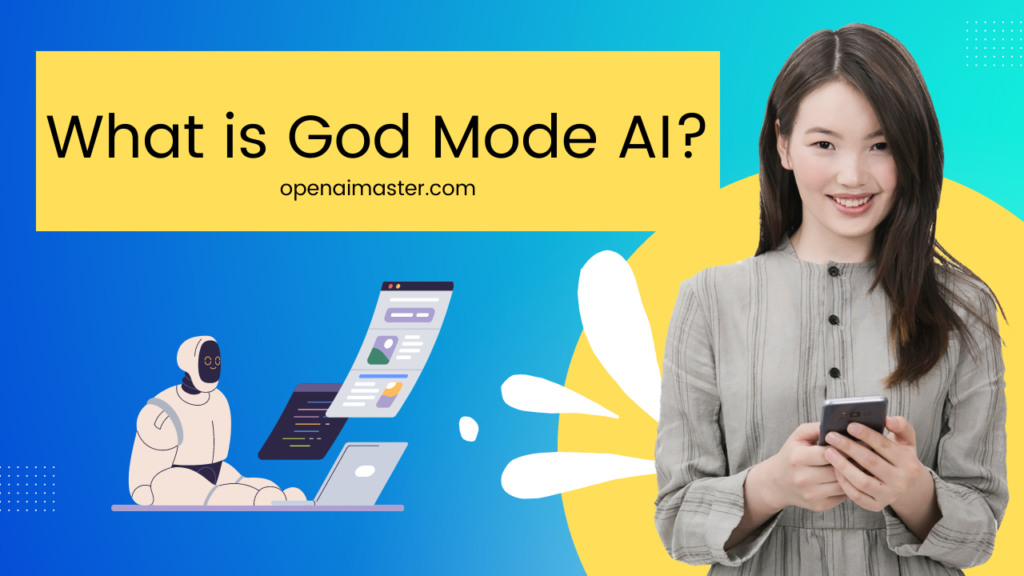 What is God Mode AI? - Open AI Master