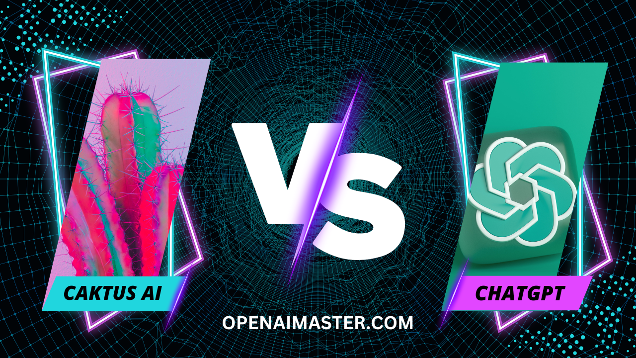 Caktus AI vs ChatGPT: Comparing AI-Powered Content Generation Platforms - Open AI Master