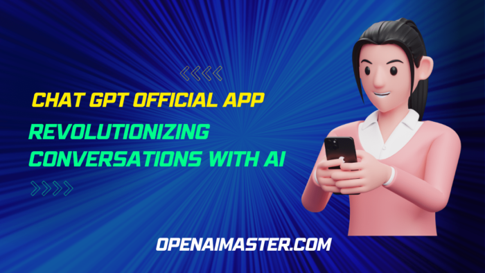 Chat GPT Official App: Revolutionizing Conversations with AI - Open AI ...