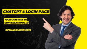 ChatGPT 4 Login Page: Your Gateway to Conversational AI
