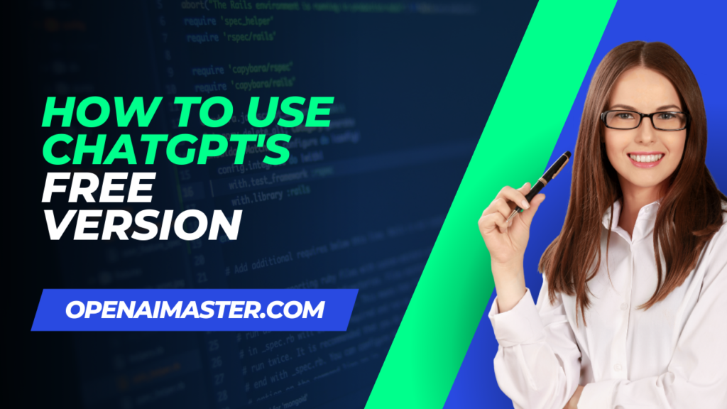 How To Use ChatGPT's Free Version - Open AI Master