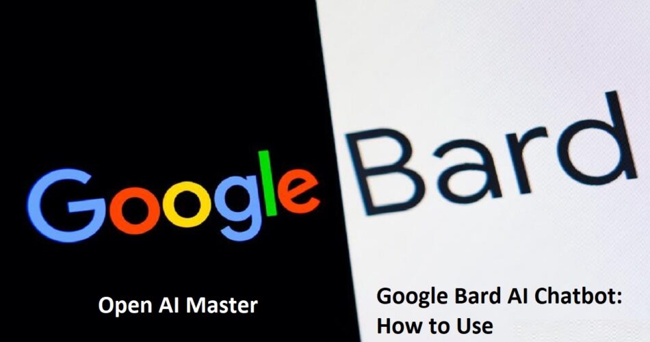 Google Bard AI Chatbot: How to Use - Open AI Master