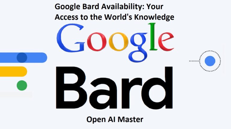 Google Bard Availability: Your Access to the World's Knowledge - Open AI Master
