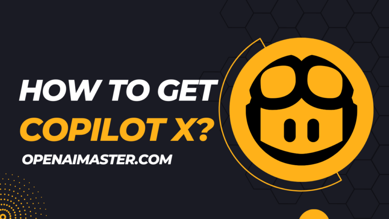 How to get Copilot X? - Open AI Master