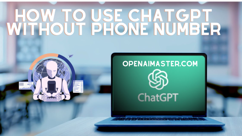 How To Use ChatGPT Without Phone Number Open AI Master How To Use ChatGPT Without Phone Number Open AI Master