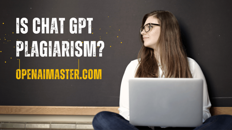 Is Chat GPT Plagiarism? The Truth Behind Generated Content