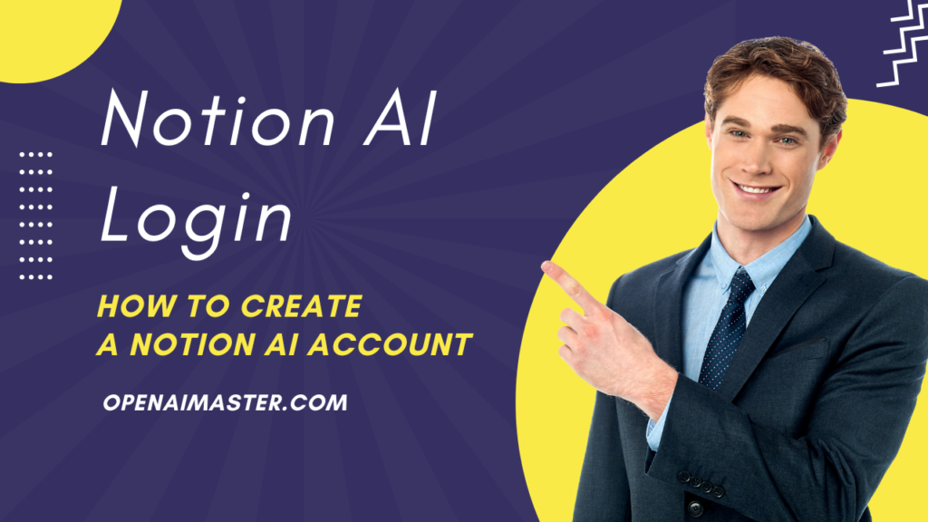 Notion AI Login: How to Create a Notion AI Account