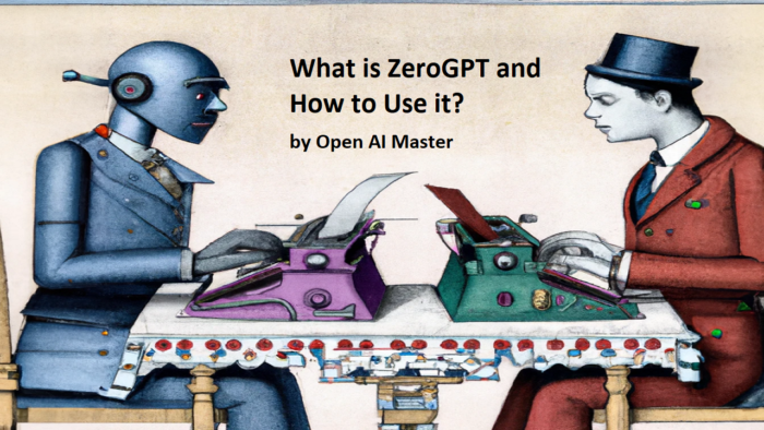 What is ZeroGPT and How to Use it? - Open AI Master