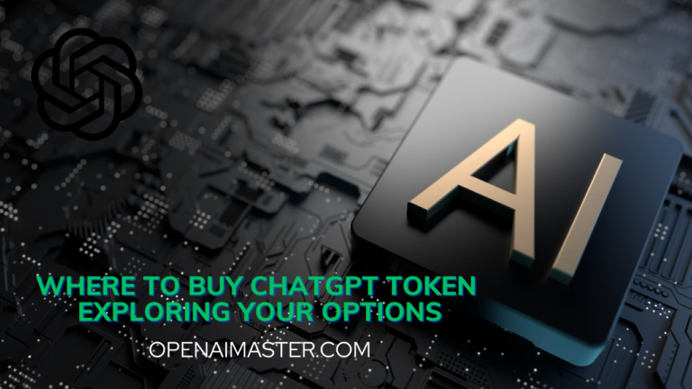 Where to Buy ChatGPT Token: Exploring Your Options - Open AI Master