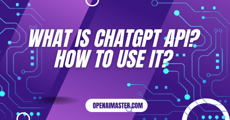 What is ChatGPT API? How to use it?
