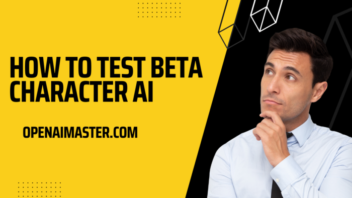 How To Test Beta Character AI - Open AI Master