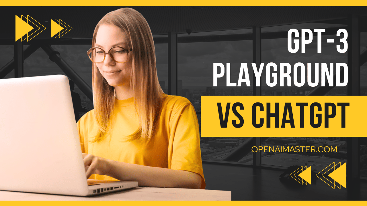 GPT-3 Playground vs ChatGPT: Exploring the Differences