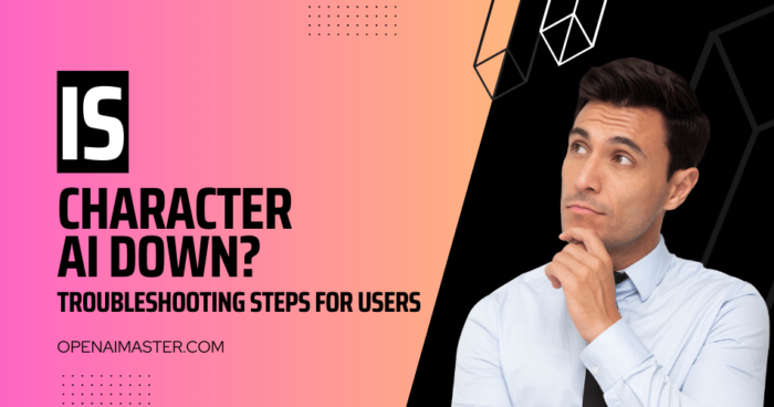 Is Character AI Down? Here's How To Fix It