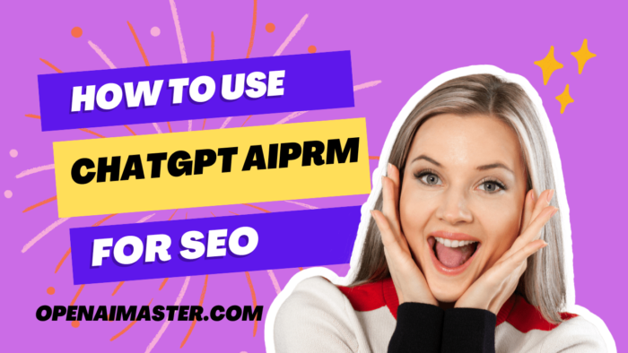 How to Use ChatGPT AIPRM for SEO - Open AI Master