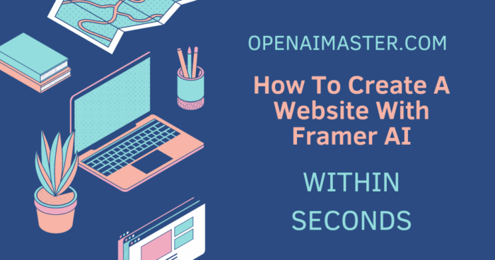 How To Create A Website With Framer AI Within Seconds - Open AI Master