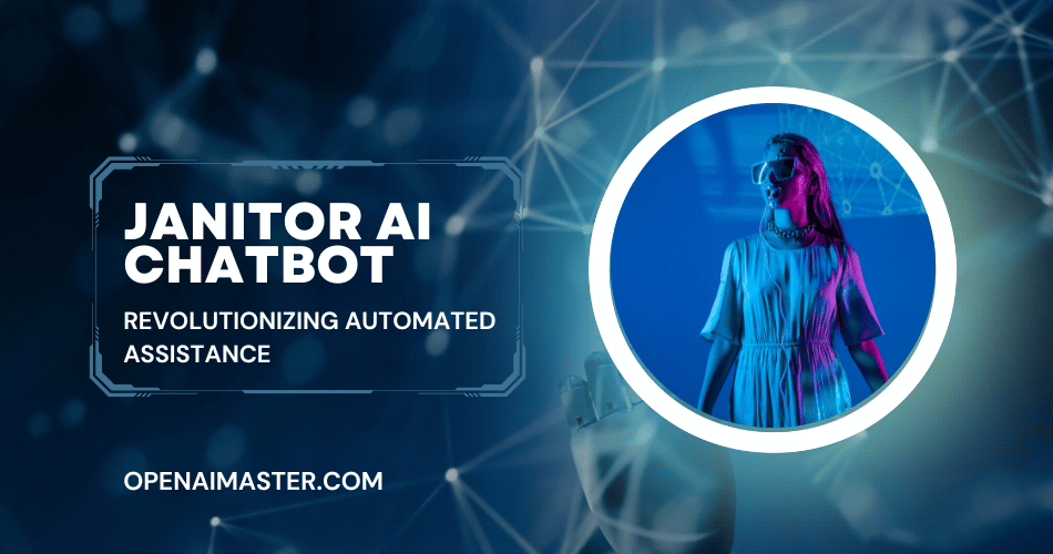 Janitor AI Chatbot: Revolutionizing Automated Assistance