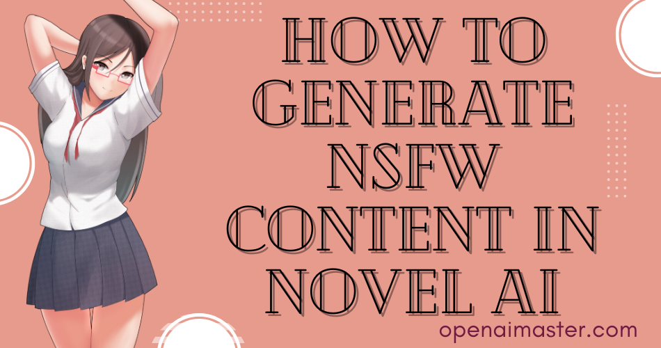 How To Generate NSFW Content In NovelAI? - Open AI Master