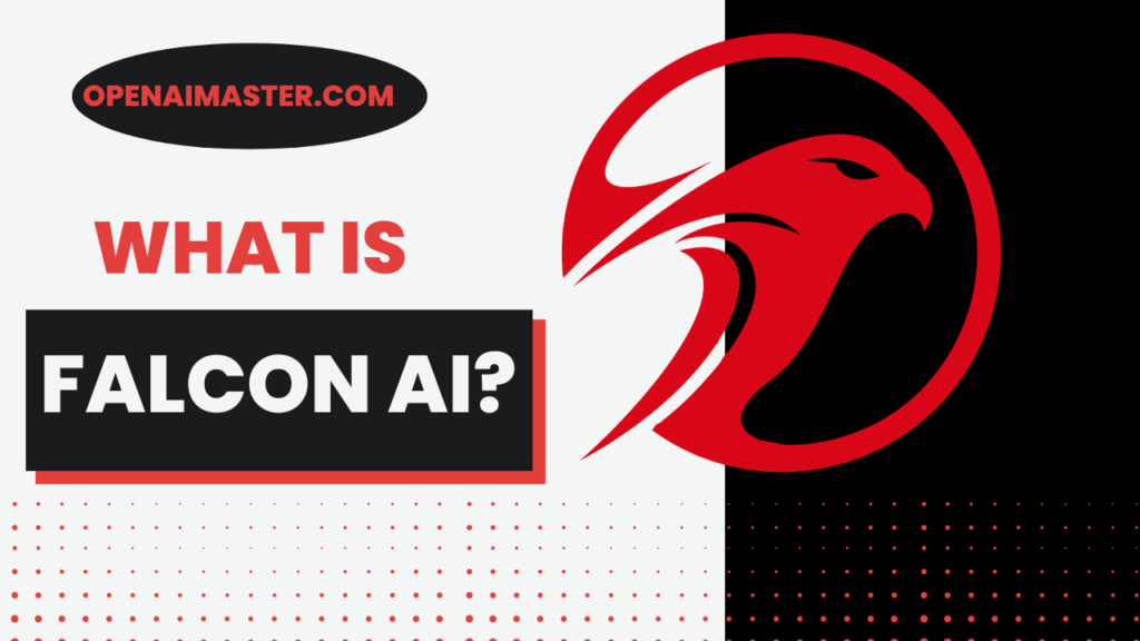 What is Falcon AI? - Open AI Master