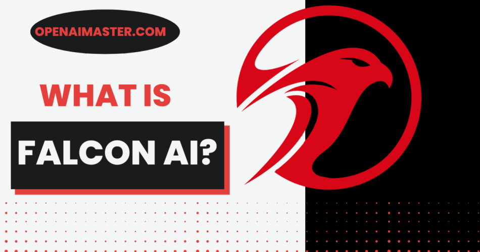 What is Falcon AI? - Open AI Master