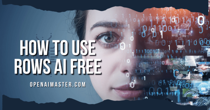 How to Use Rows AI Free - Open AI Master