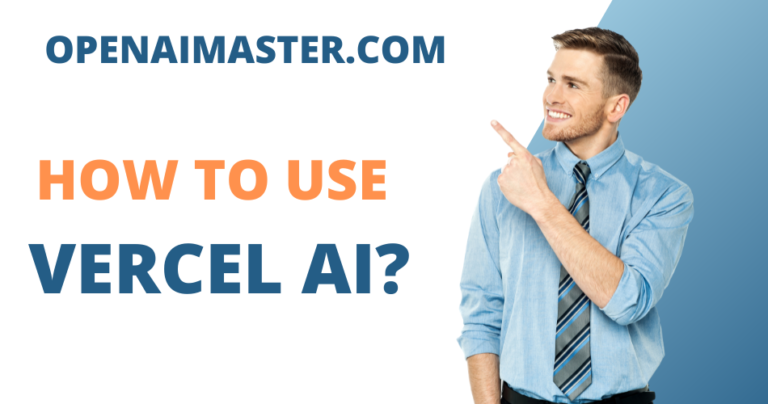 How To Use Vercel AI? - Open AI Master