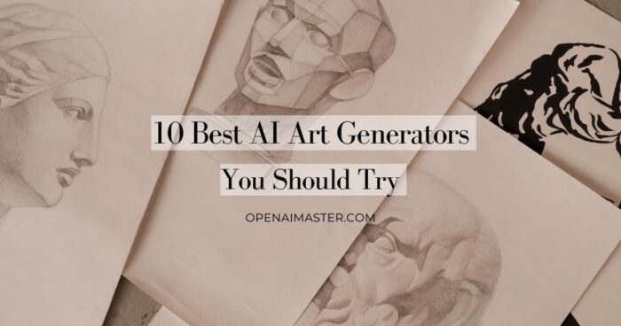 10 Best AI Art Generators You Should Try - Open AI Master