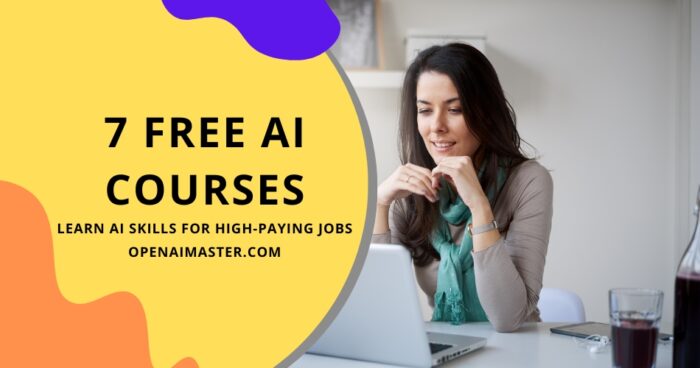 7 Free AI Courses: Learn AI Skills for High-Paying Jobs