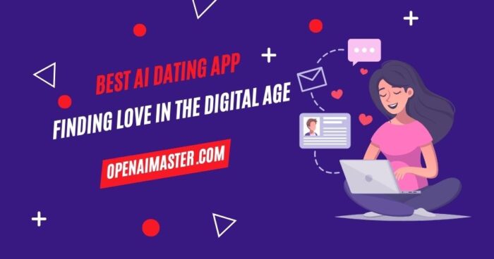 Best AI Dating App: Finding Love in the Digital Age