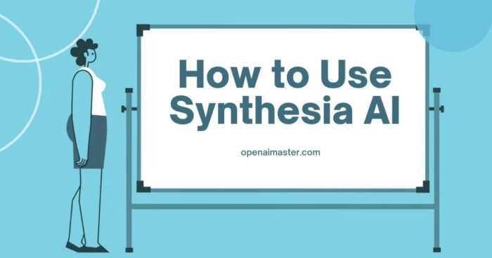 How to Use Synthesia AI? - Open AI Master