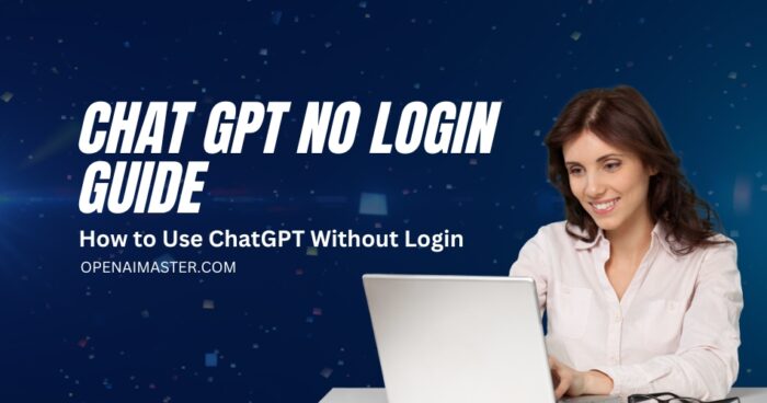 Chat GPT No Login Guide: How to Use ChatGPT Without Login