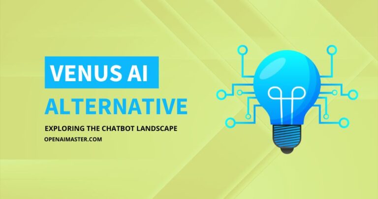 Venus AI Alternative: Exploring the Chatbot Landscape