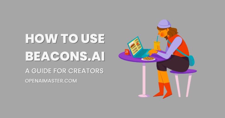 How to Use Beacons.ai: A Guide for Creators - Open AI Master