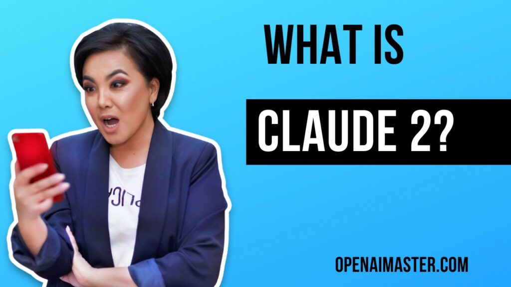 What Is Claude 2? - Open AI Master