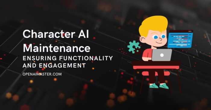 Character AI Maintenance: Ensuring Functionality and Engagement