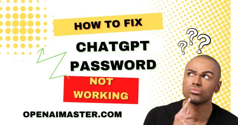 How to Fix ChatGPT Password Not Working? - Open AI Master