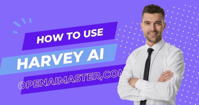 How To Use Harvey AI?