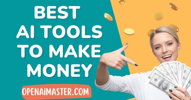 Best AI Tools To Make Money - Open AI Master