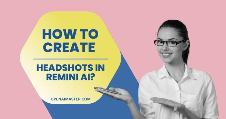 How To Create Headshots In Remini AI? - Open AI Master
