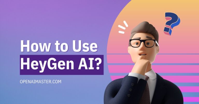 How to Use HeyGen AI? - Open AI Master