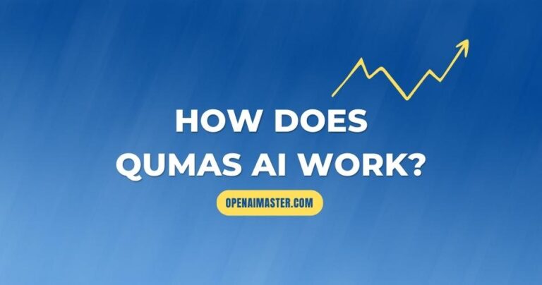 How Does Qumas AI Work? - Open AI Master