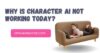 Why is Character AI Not Working Today? - Open AI Master