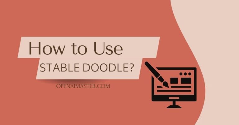 How to Use Stable Doodle? - Open AI Master