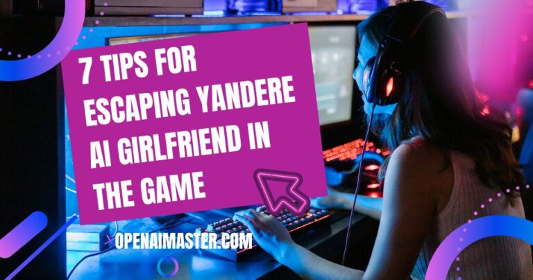 7 Tips for Escaping Yandere AI Girlfriend in the Game