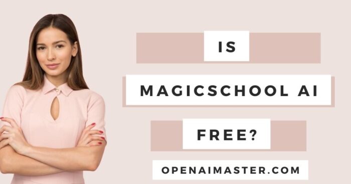Is Magic School AI Free?