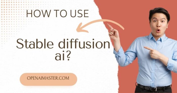 How To Use Stable Diffusion AI?