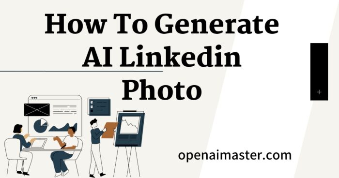 How To Generate AI Linkedin Photo - Open AI Master
